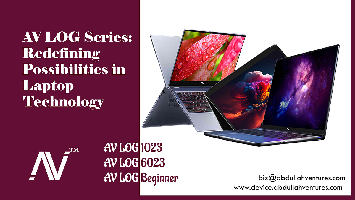 AV LOG Series: Redefining Possibilities in Laptop Technology | by AV ...