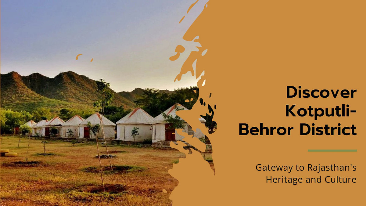 Discover of Kotputli-Behror District : A Gateway to Rajasthan’s ...