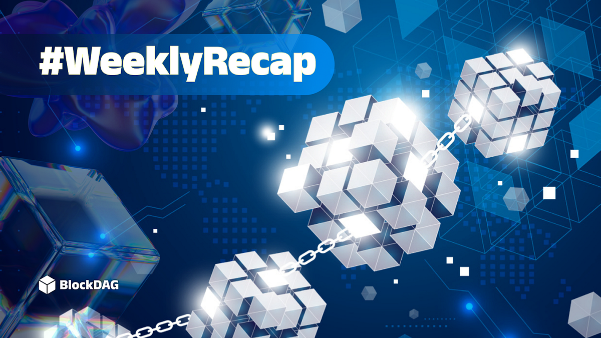 BlockDAG’s $130 Million Week: Major Wins, Bold Moves, and What’s Coming Next | by BlockDAG ...
