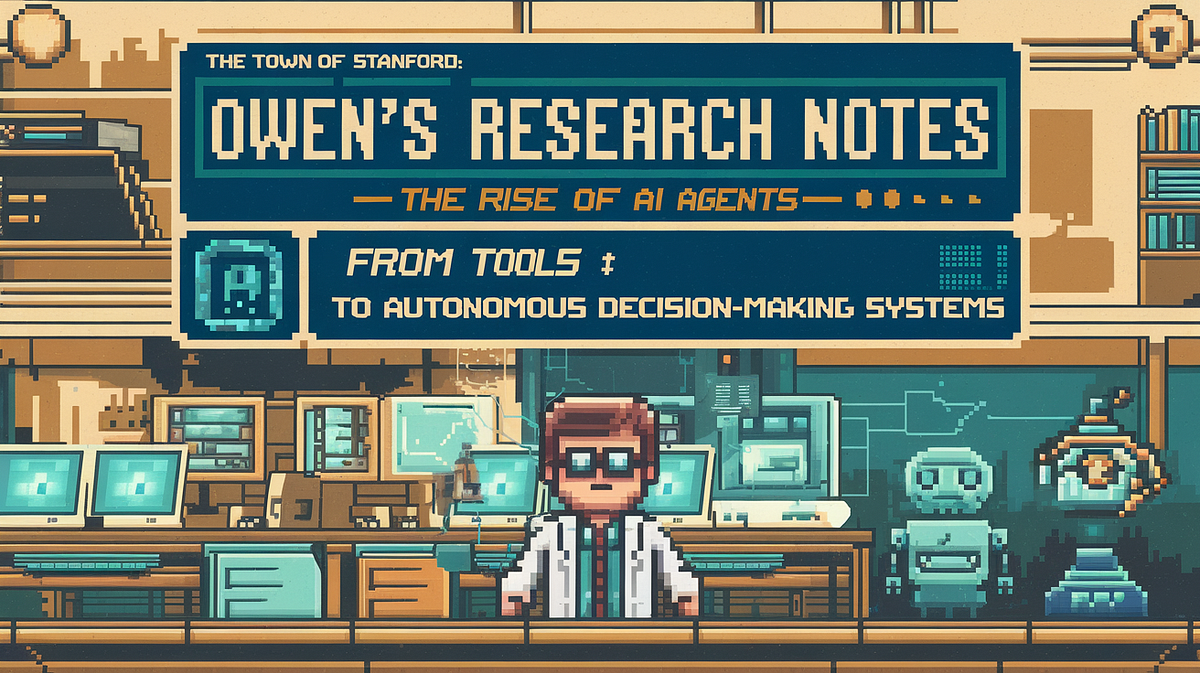 Owen’s Research Notes: The Rise of AI Agents — From Tools to Autonomous ...