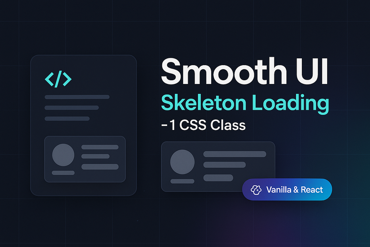 Smooth UI: Skeleton Loading With 1 CSS Class | by Abye | Medium