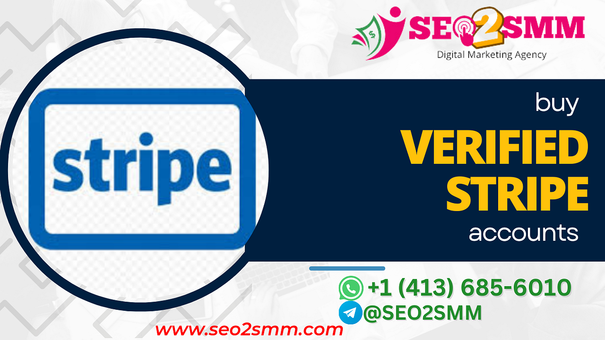 Fully Verified Stripe Accounts for Sale | by Buy Fully Verified Stripe ...