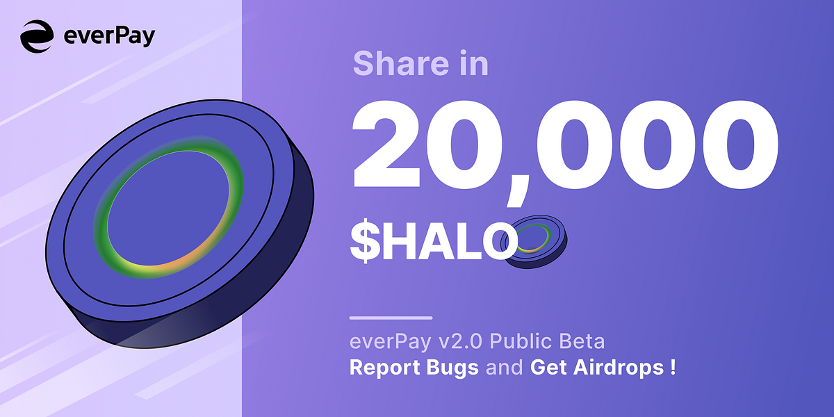 🎉 everPay v2.0 Beta Launch: Report Bugs to Get Airdrop Rewards 🎉 | by Perma DAO | Medium
