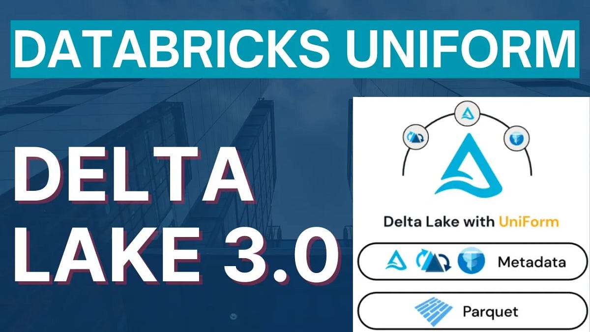 Databricks Uniform (Universal Format) Delta Lake 3.0 | by Cloud & Data ...