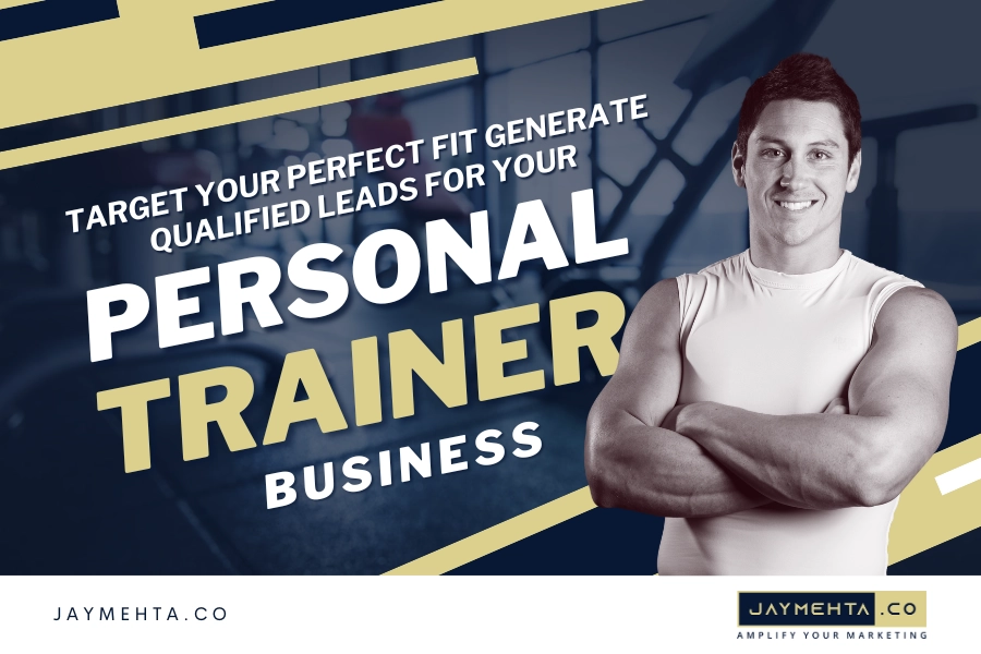 How to Generate Personal Training Leads to Grow Your Fitness Business | by Jay Mehta Digital ...
