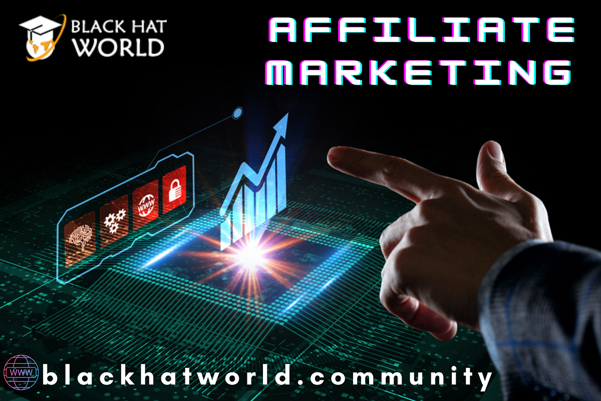 Affiliate Marketing | Blackhat Forum | by Blackhatworld | Medium