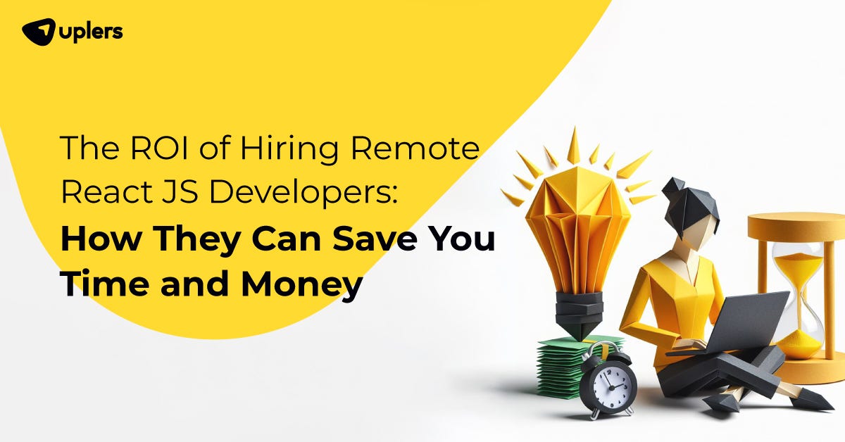 The ROI of Hiring Remote React JS Developers: How They Can Save You ...
