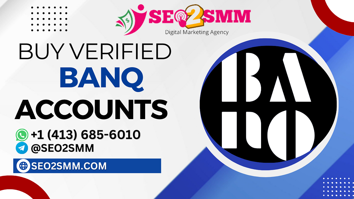 Buy Verified Banq Accounts. Best Place to Buy Verified Banq… | by Rhona ...