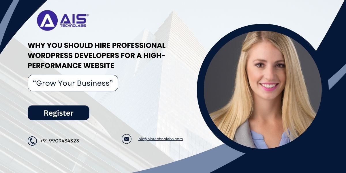 Why You Should Hire Professional WordPress Developers for a High-Performance Website | by AIS ...