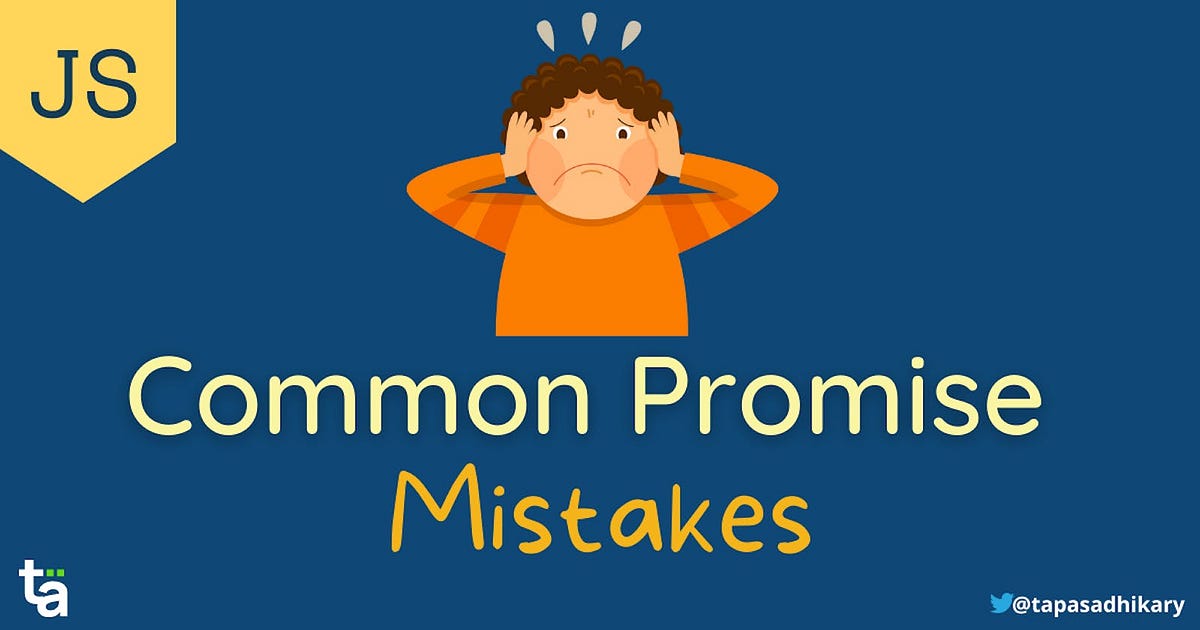 09 Common Mistakes Developers Make in JavaScript | by Fakhreddine ...