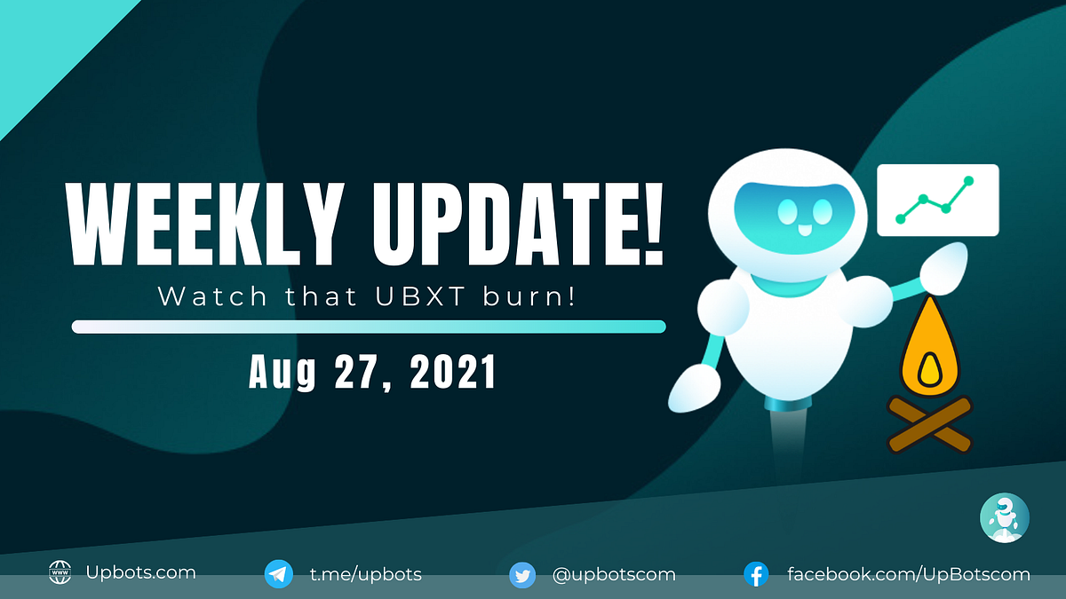 Watch that UBXT burn!🔥. Howdy everyone! It’s time again for… | by Daniel UpBots | Upbots | Medium