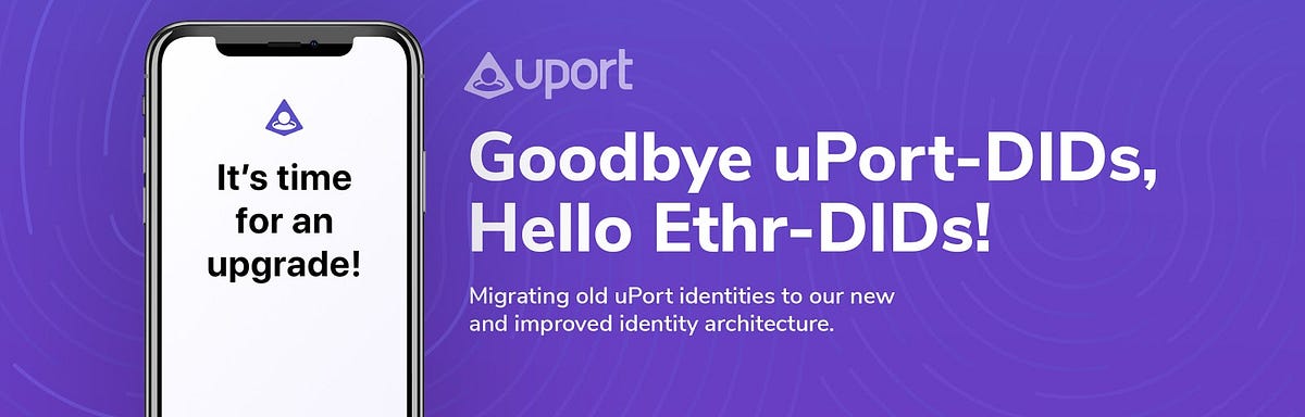 Goodbye uPort DIDs, Hello Ethr-DIDs | by Eseoghene Mentie | uPort | Medium