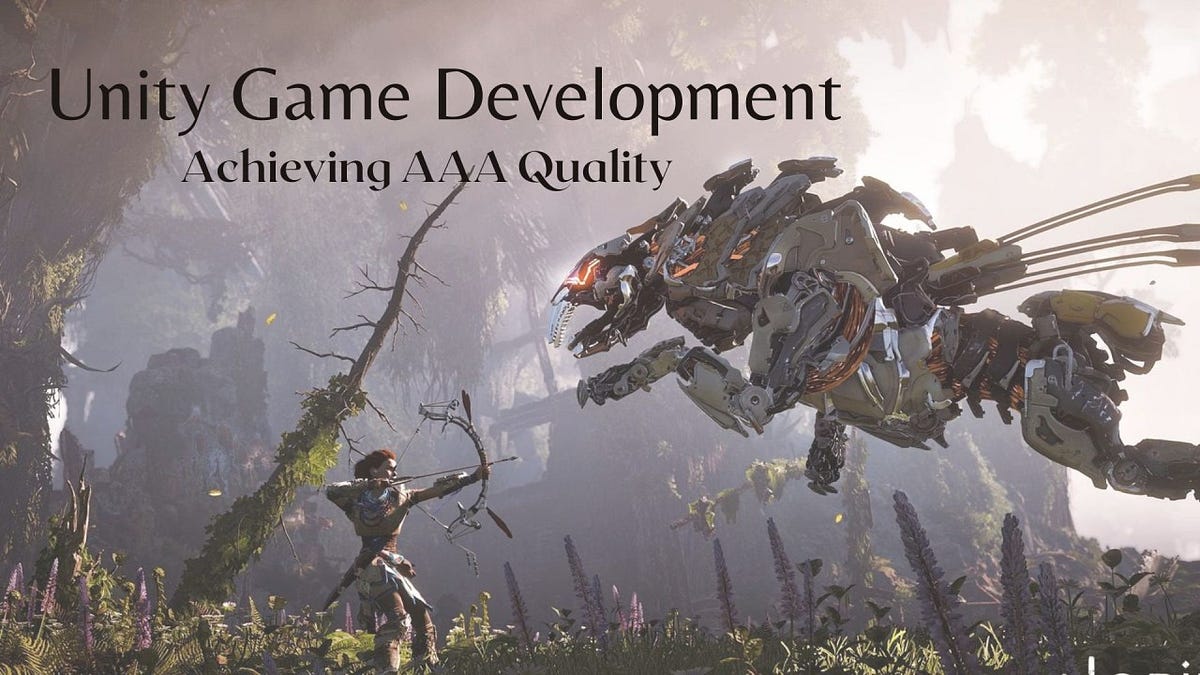 Unity Game Development — Achieving AAA Quality | by Victoria Vincent ...