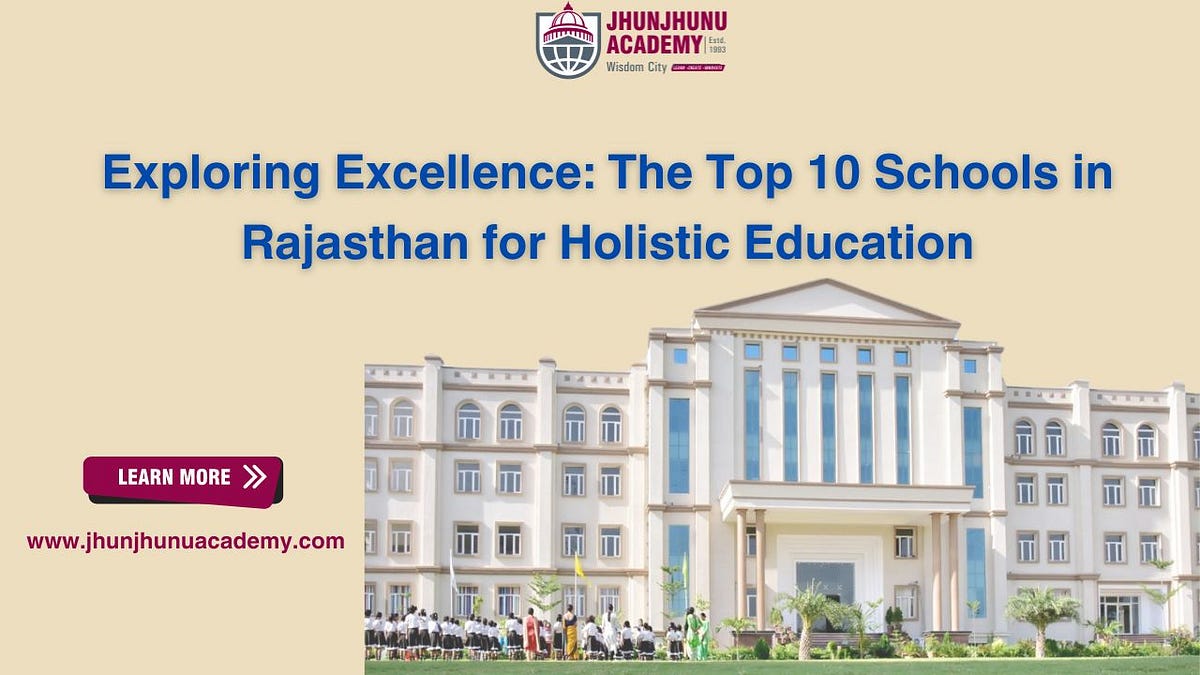Exploring the Top 10 Schools in Rajasthan: A Comprehensive Guide | by ...
