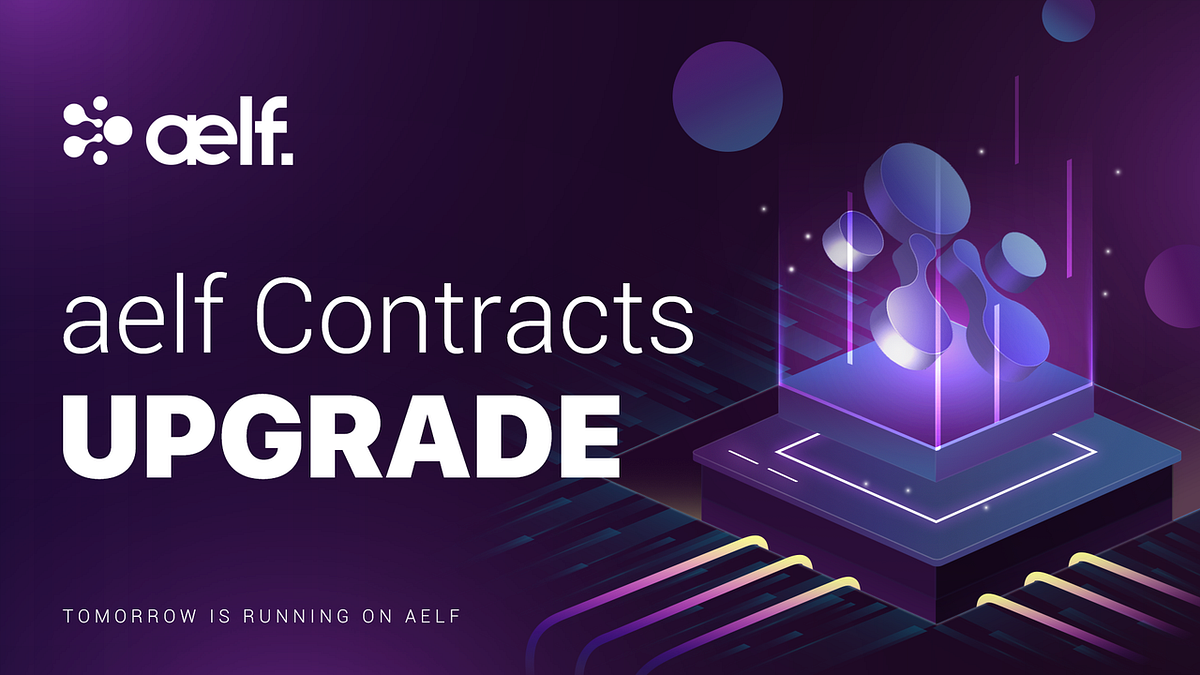 aelf Contracts Upgrade, July 2023 | by ælf | aelf | Medium