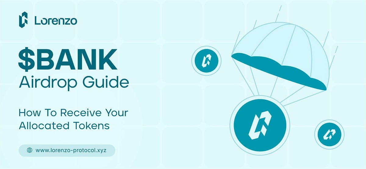 Lorenzo $BANK Airdrop Guide: How To Receive Your Allocated Tokens | by Lorenzo Protocol | Aug ...