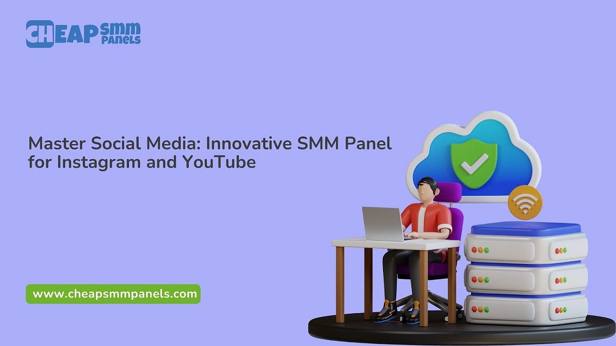 Master Social Media: Innovative SMM Panel for Instagram and YouTube ...