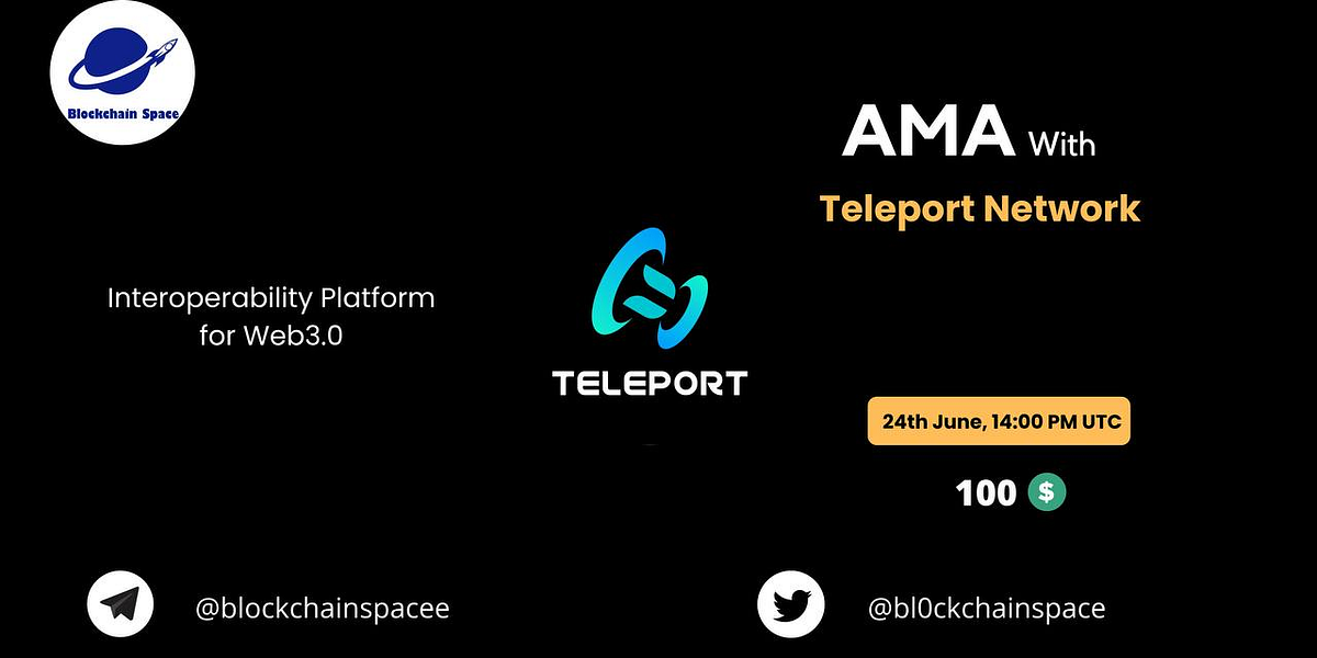 การรีแคป AMA: Teleport Network x Blockchain Space | by KeroMan_789 ...
