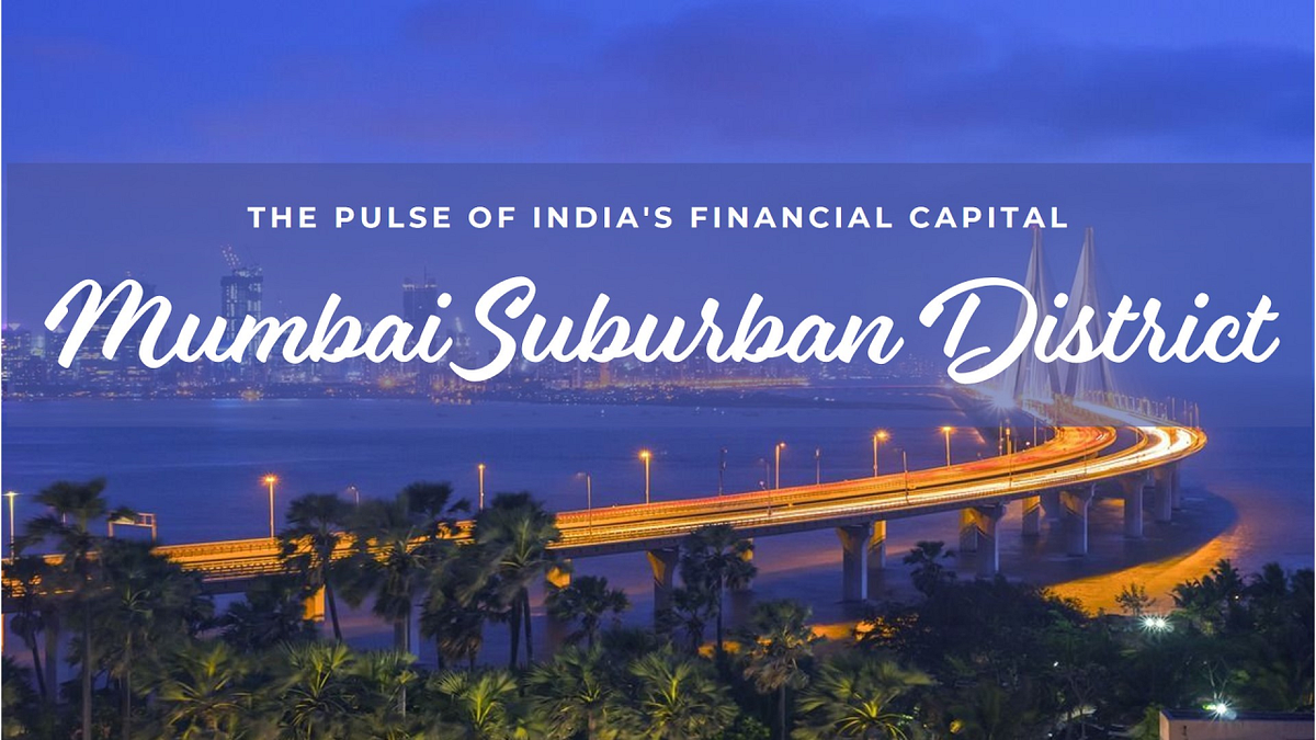 Mumbai Suburban District: The Heartbeat of India’s Financial Capital ...