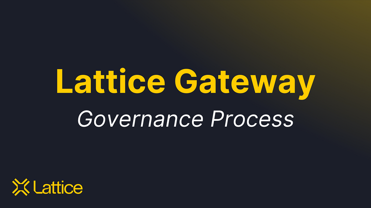 Lattice Governance Process and the veLTX Treasury | by Lattice Gateway ...