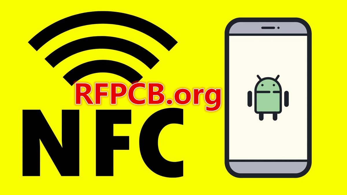 How to use NFC on Android?. Near Field Communication (NFC) is a… | by RF PCB | May, 2024 | Medium