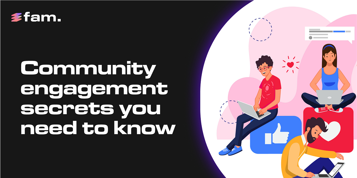 Community engagement secrets every content creator should know | by Fam ...