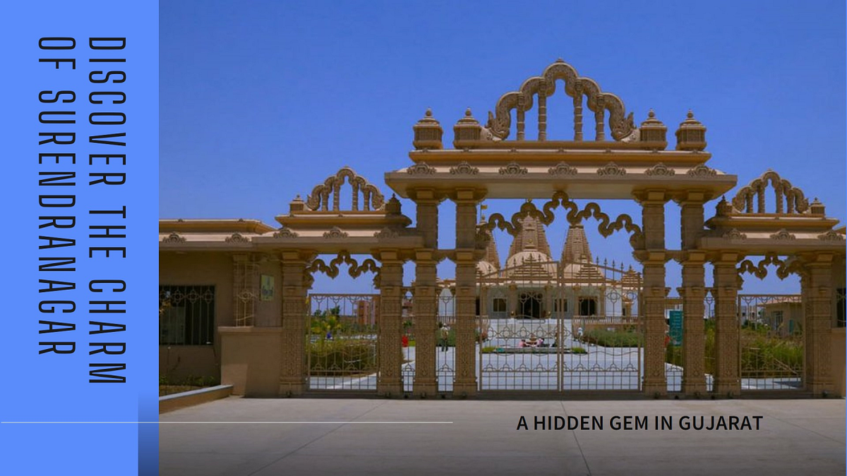 Discover the Untold Charm of Surendranagar: A Guide to Gujarat’s Hidden ...