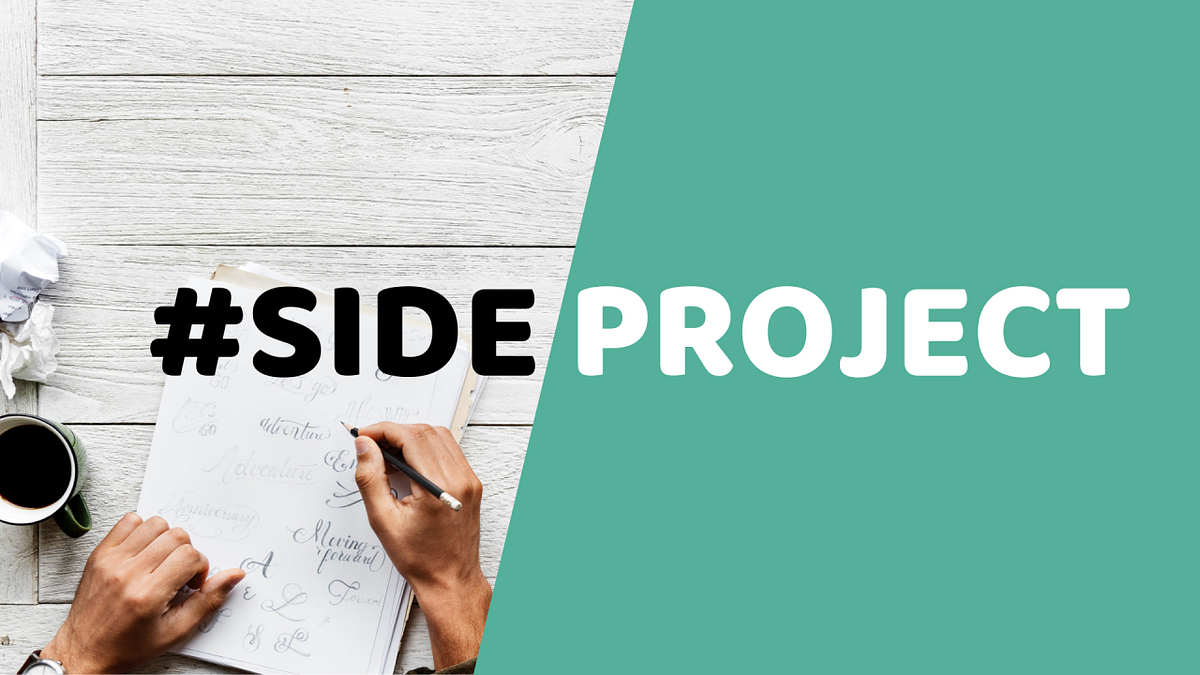 Developing a Side Project: Laying the Foundations | by Jugurtha ...