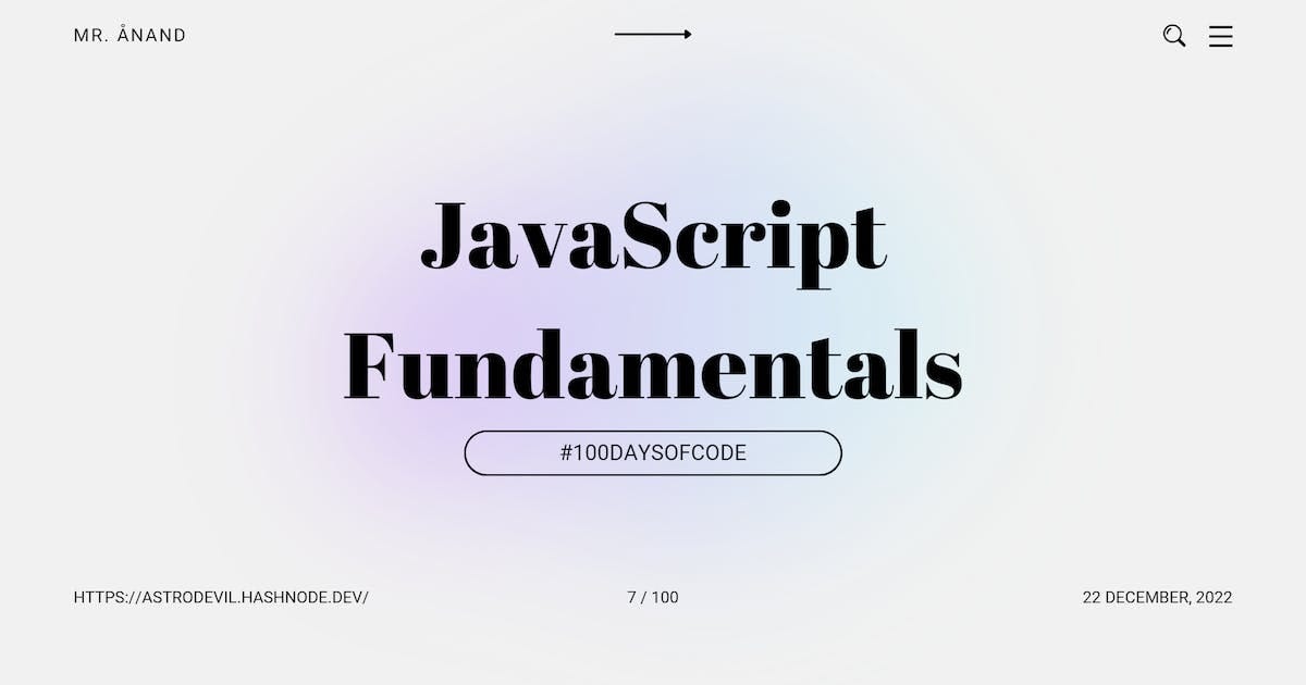 JavaScript Fundamentals: While Loop, Break and Questions for Practice | by Mr. Ånand ...