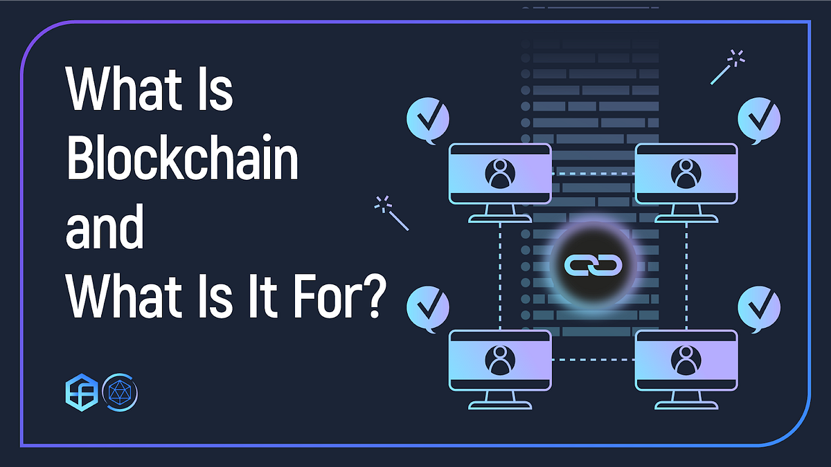 What Is Blockchain and What Is It For? | by MEVerse | MEVerse | Medium