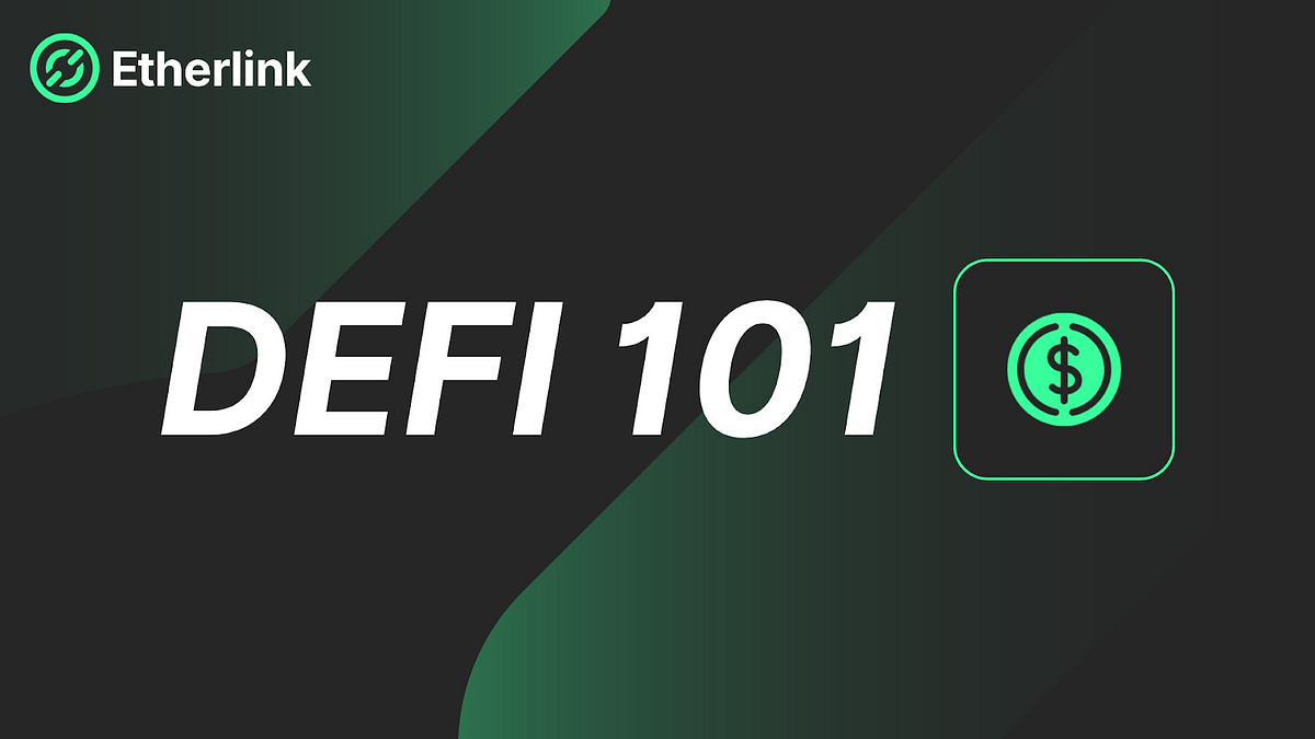 DeFi 101 #1: Understanding DeFi & its Benefits | by Etherlink | May, 2025 | Medium