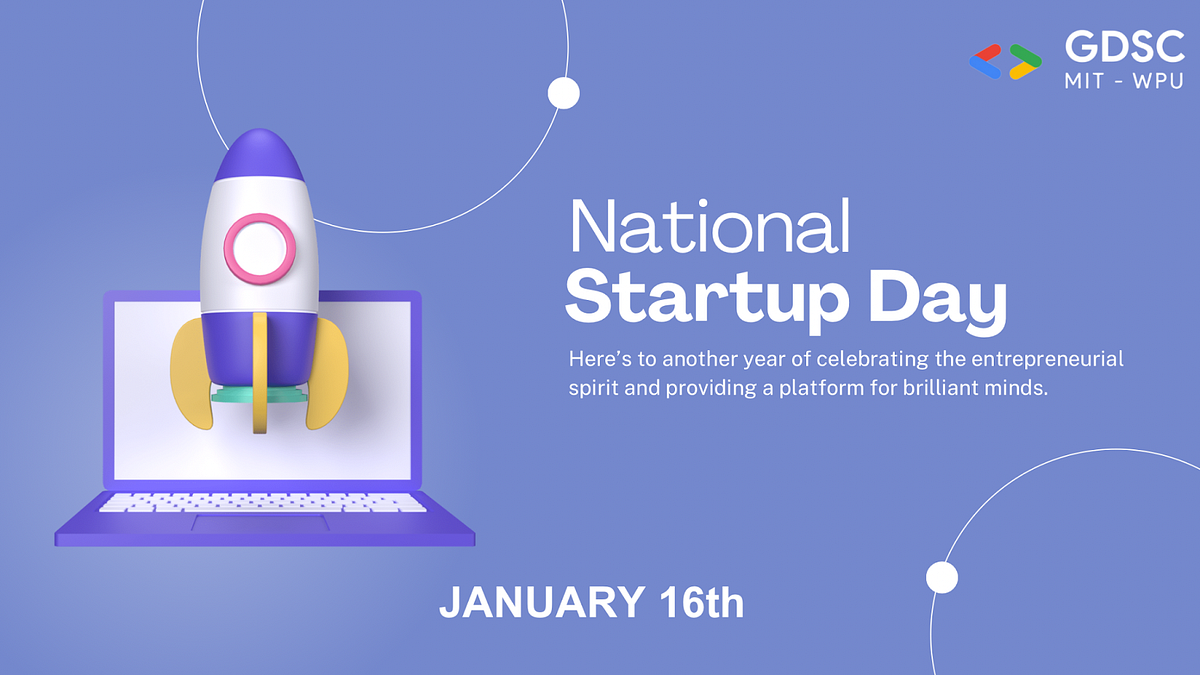 National Startup Day. Here’s to Another Year of Celebrating… | by GDSC ...