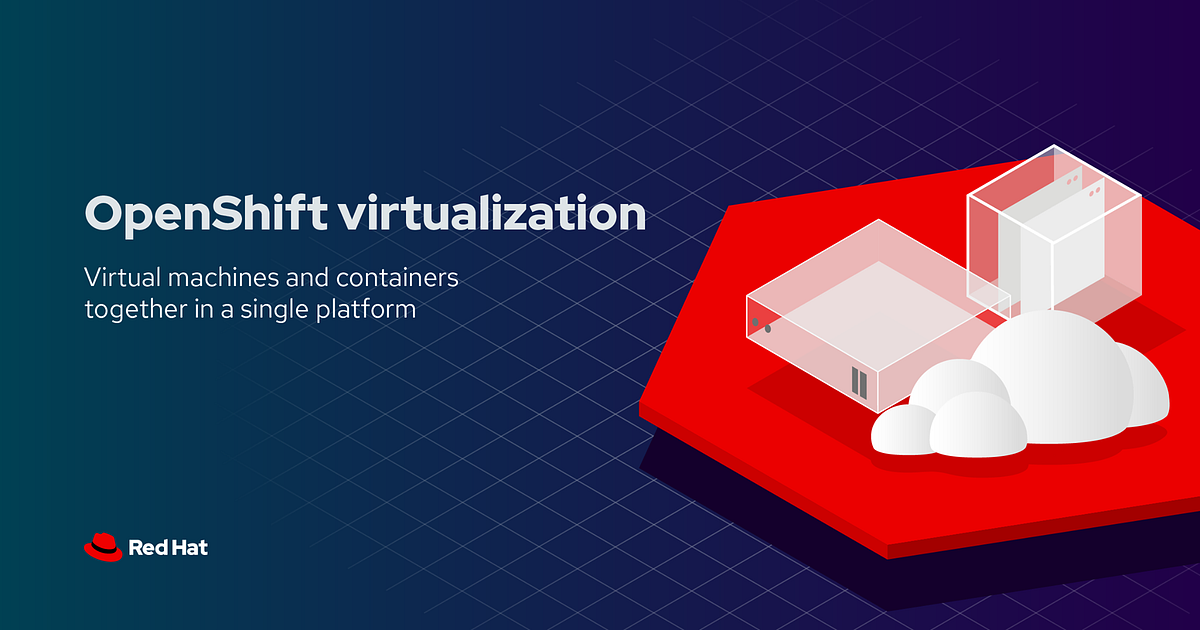 Red Hat OpenShift Virtualization in nested VMware vSphere Cluster | by ...