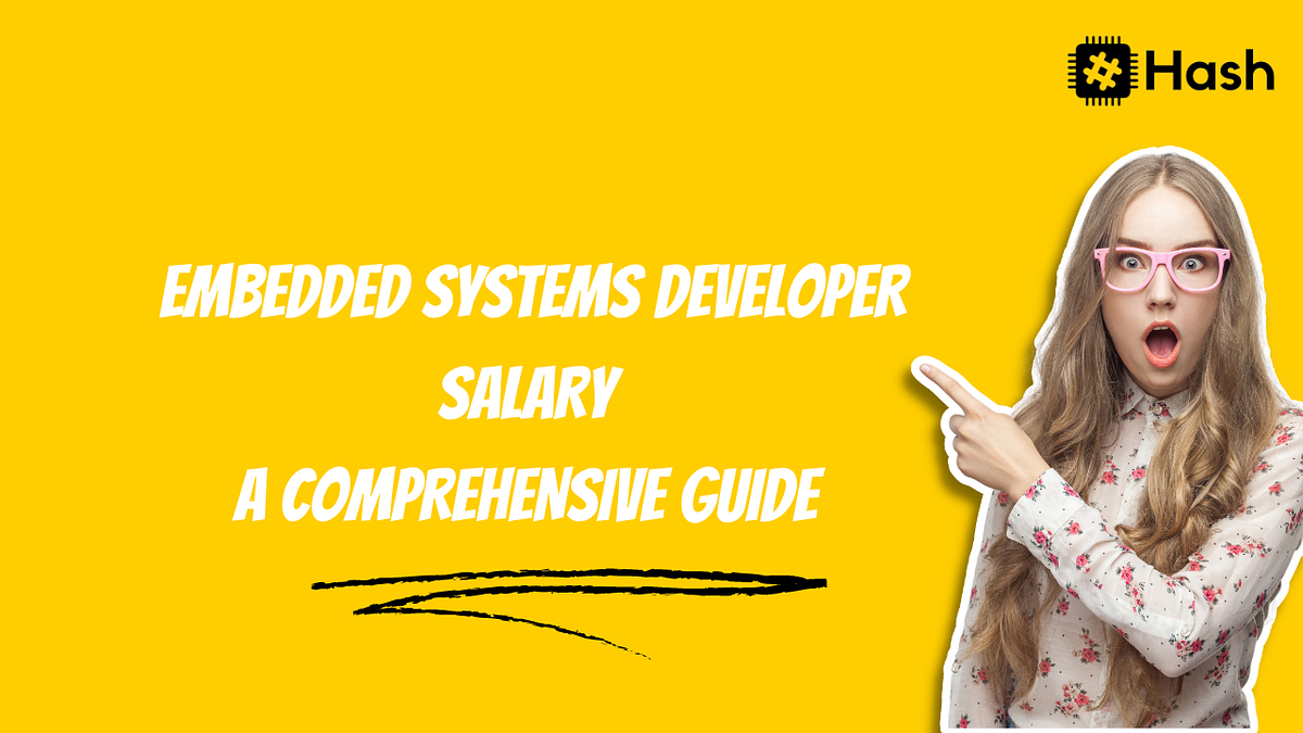 Embedded Systems Developer Salary | by Raj Rohith | May, 2024 | Medium