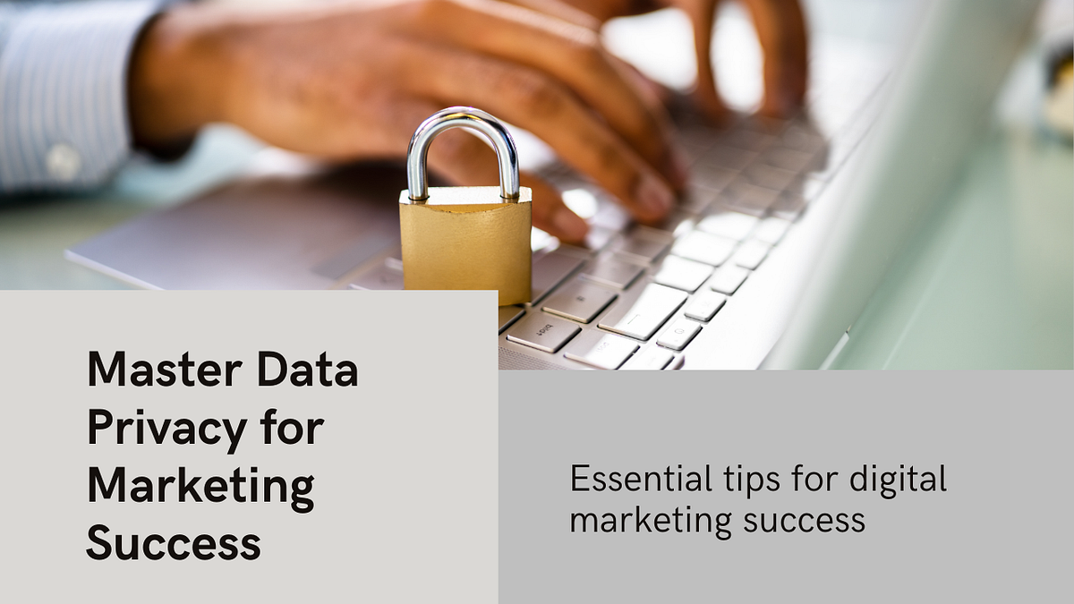 Data Privacy in Marketing: Essential Guide for Digital Success | by ...