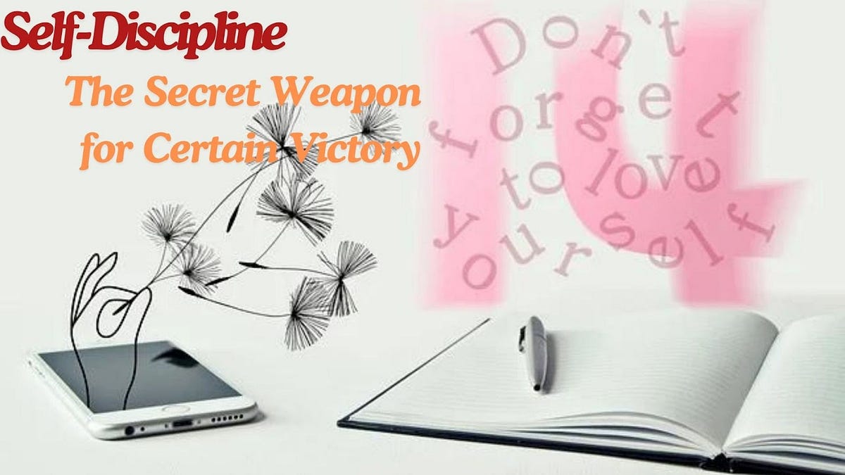 Self-Discipline: The Secret Weapon for Certain Victory | by kristan ...