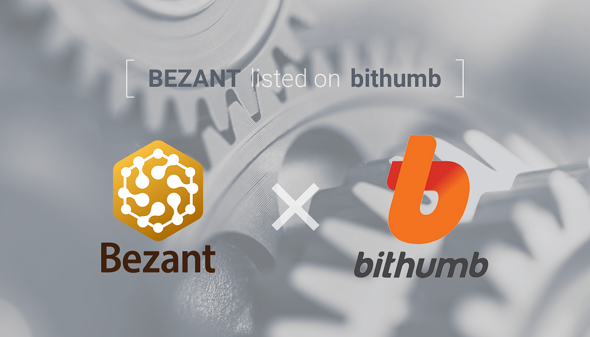 Bezant to Be Listed on Bithumb. Hello from Bezant Team, | by Bezant ...