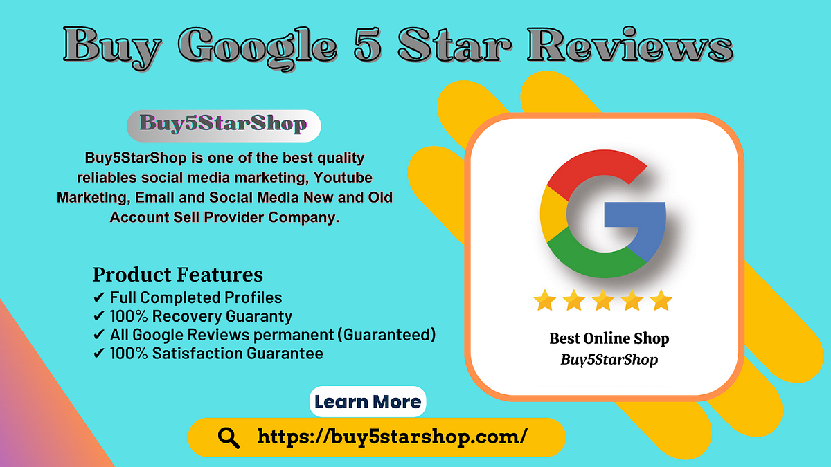 Buy Google 5 Star Reviews Today. What is Google Review? | by Patricia ...