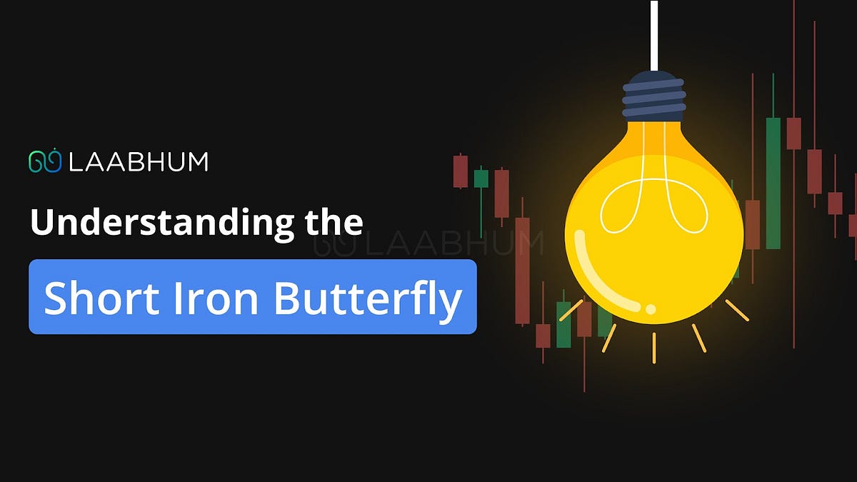 Mastering the Short Iron Butterfly Strategy in Options Trading | by ...