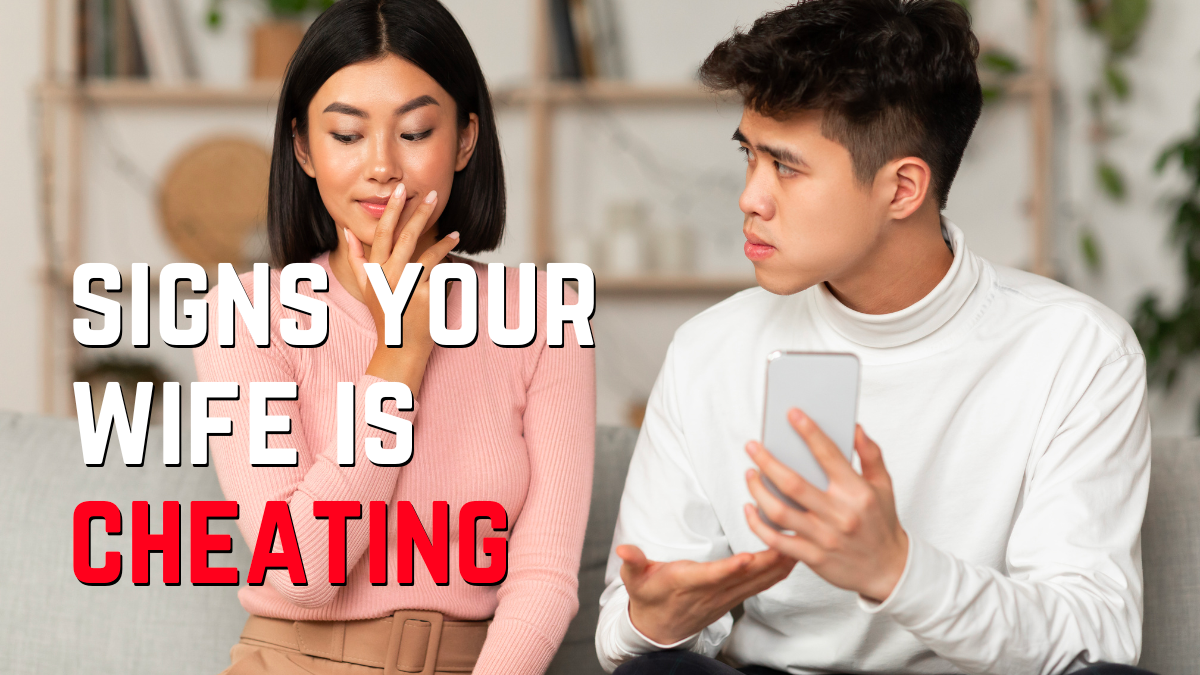 30 Signs Your Wife Is Cheating On You — Find the Truth! | by Liam Carter | Feb, 2024 | Medium