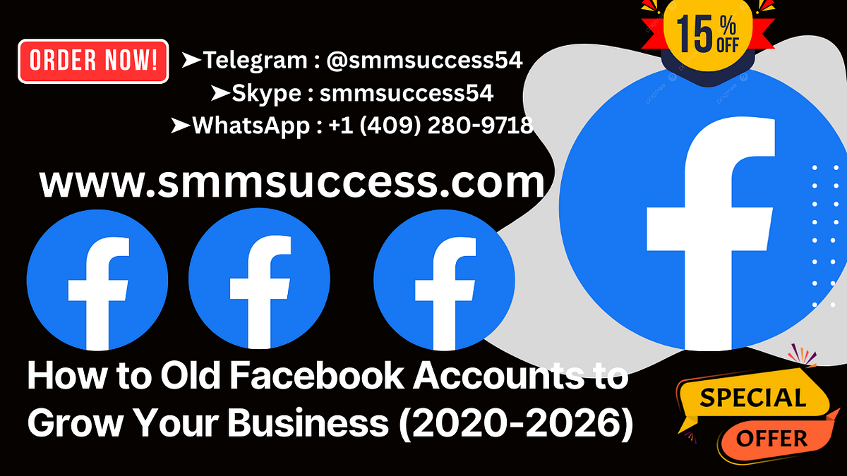 How to Old Facebook Accounts to Grow Your Business (2k24–2026) | by ...