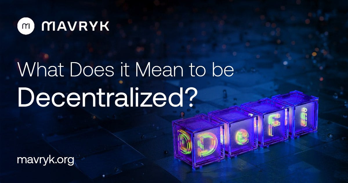 What Does it Mean to be Decentralized? | by Mavryk Dynamics | Medium