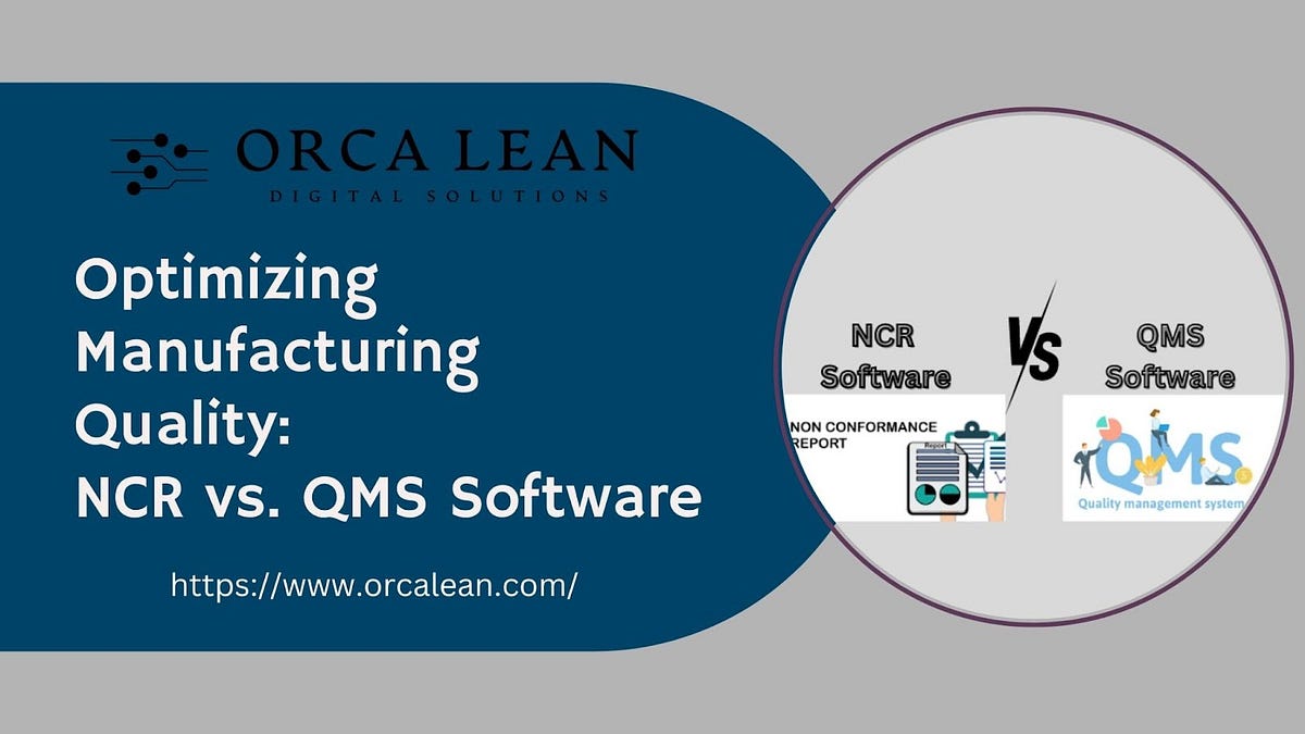 Optimizing Manufacturing Quality: NCR vs. QMS Software | by Orca Lean ...