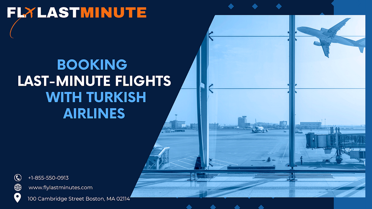 Turkish Last-Minute Flight. In today’s fast-paced world… | by David ...