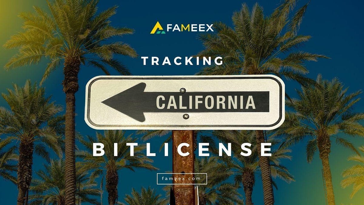 Tracking the California BitLicense | by FameEX Research | Medium