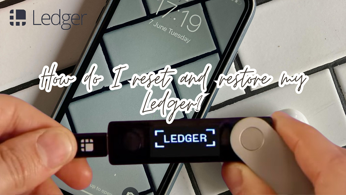 How do I reset and restore my Ledger? | by Roger | Medium