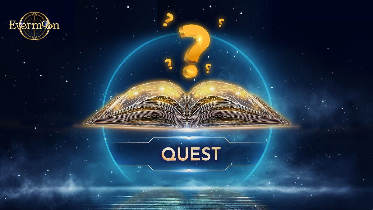 Quest. Quests play a fundamental role in… | by Evermoon | Mar, 2024 ...