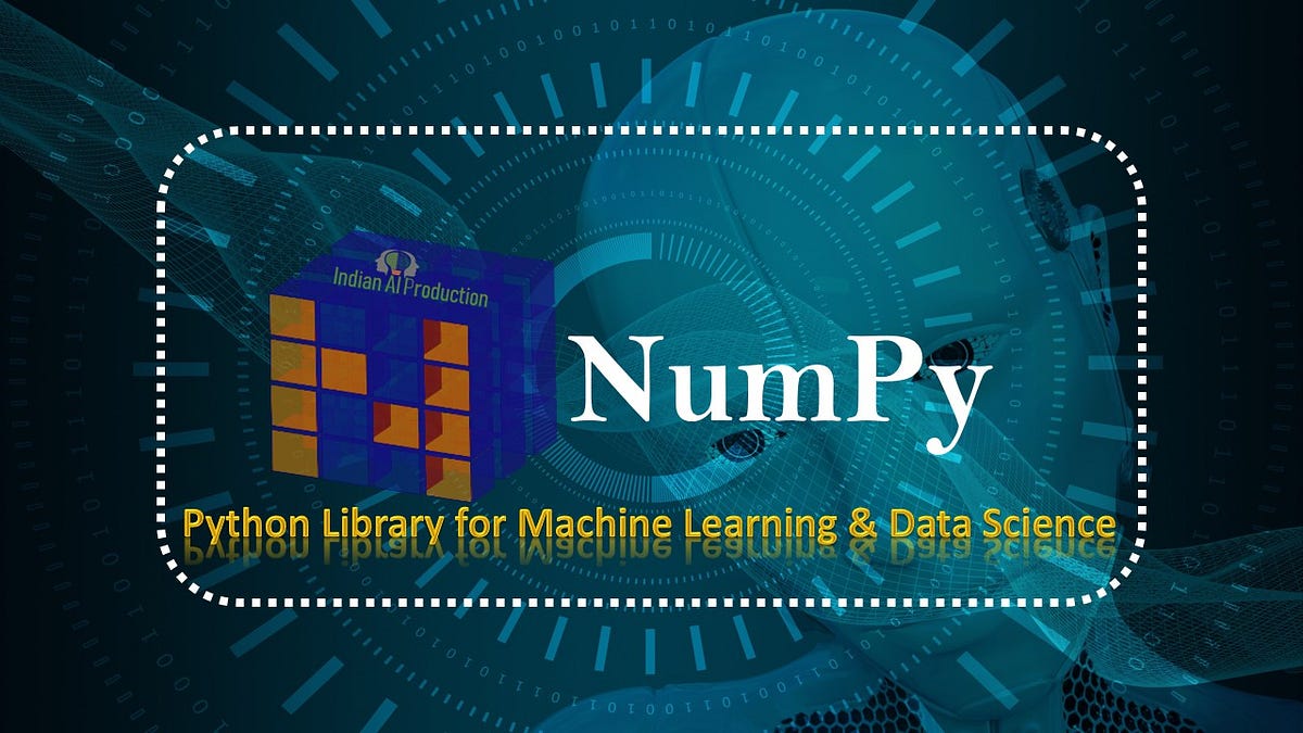 NumPy Library. NumPy is a prominent Python package for… | by Nimra ...