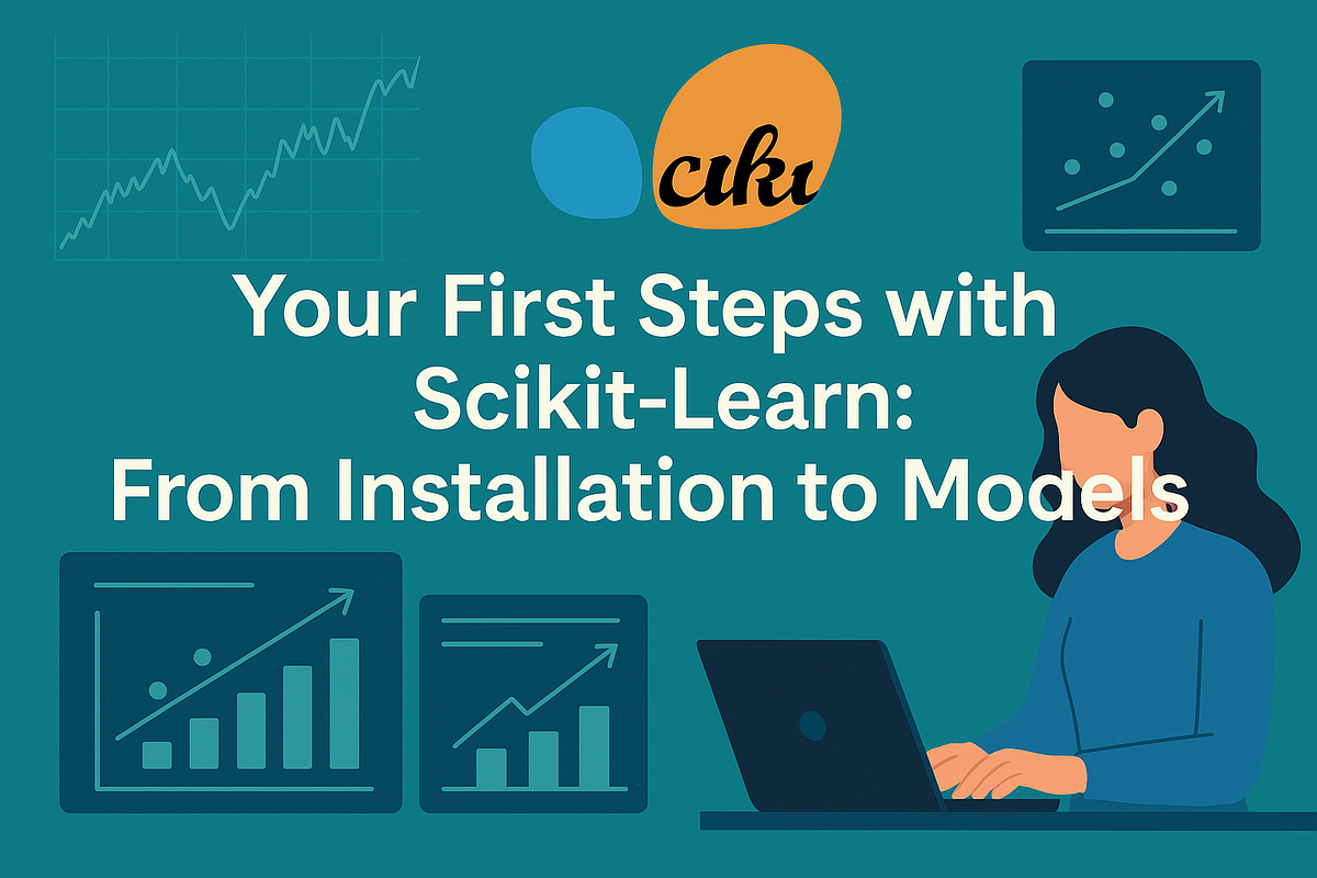 Your First Steps with Scikit-Learn: From Installation to Models | by ...