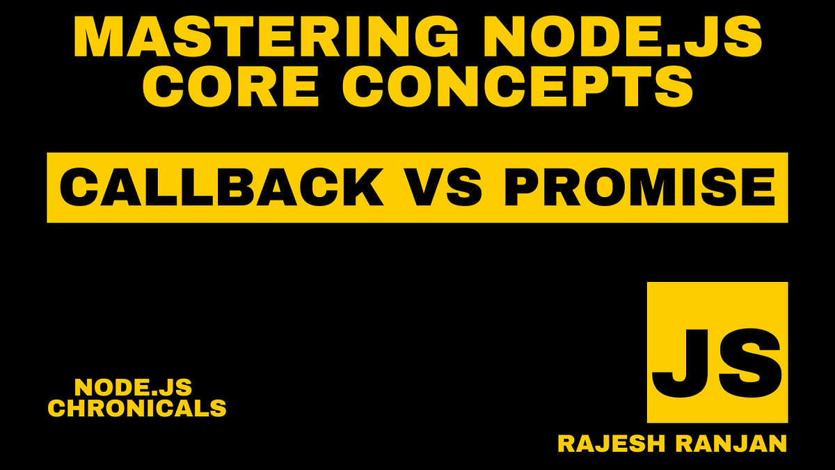 Mastering Node.js Core Concepts — Callbacks and Promises | by Iam96rr ... Mastering Node.js Core Concepts — Callbacks and Promises | by Iam96rr ...